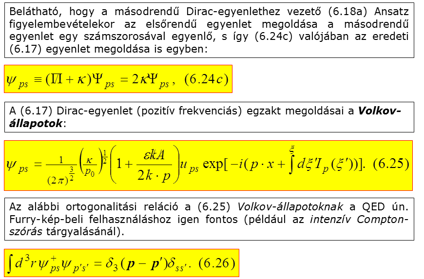 A Dirac-egyenlet egzakt megoldása síkhullámtérben.